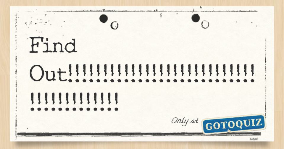 Find Out!!!!!!!!!!!!!!!!!!!!!!!!!!!!!!!!!!!!!!!!