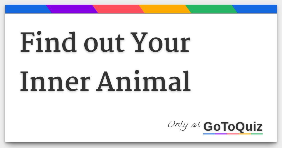 Find out Your Inner Animal