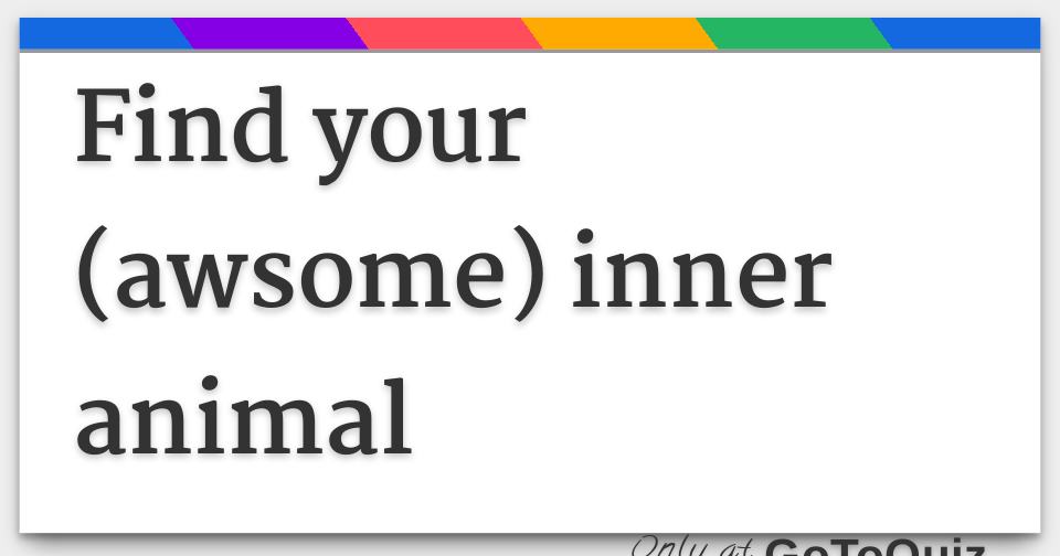 find your (awsome) inner animal