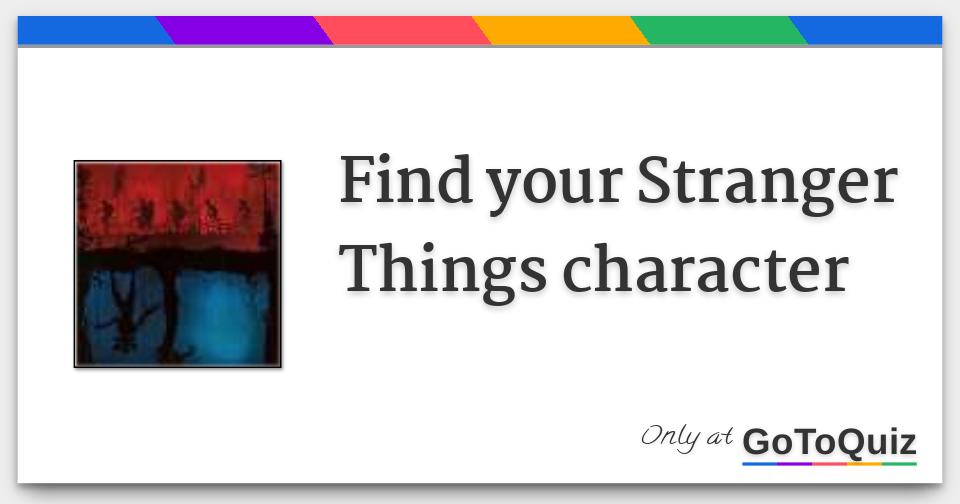 Results: Find your Stranger Things character