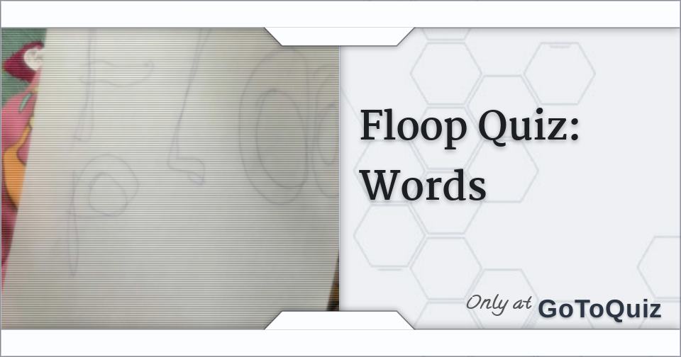 Floop Quiz: Words