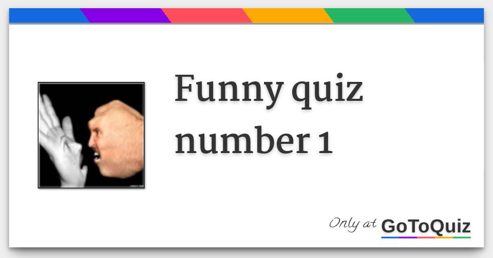 funny quiz number 1