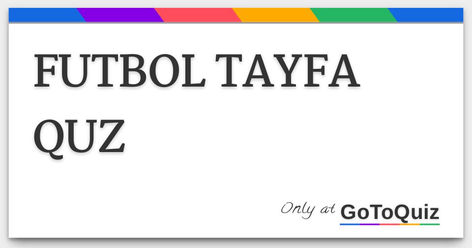 FUTBOL TAYFA QUZ
