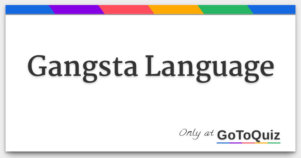 Gangsta Language