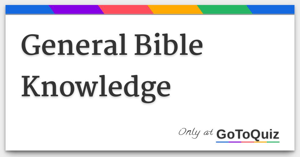 General Bible Knowledge