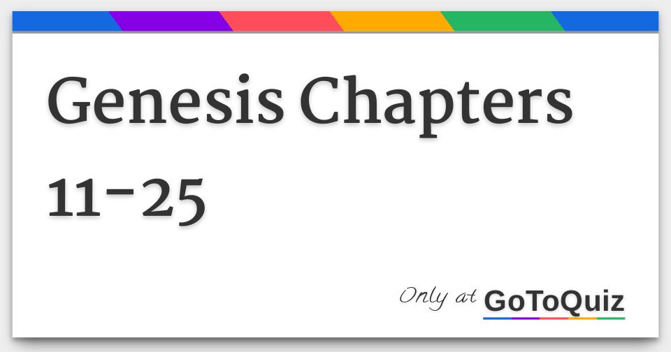 Genesis Chapters 11-25