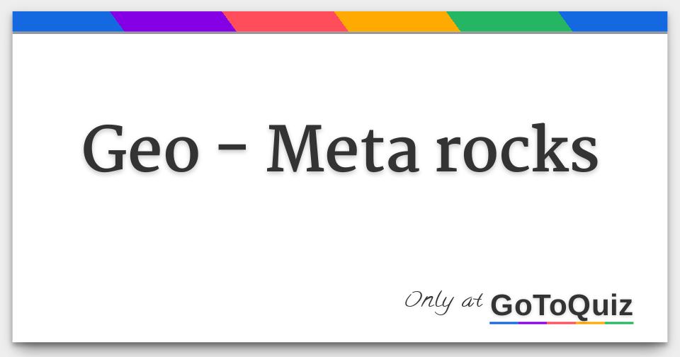Metamorphic Rocks Practice Quiz