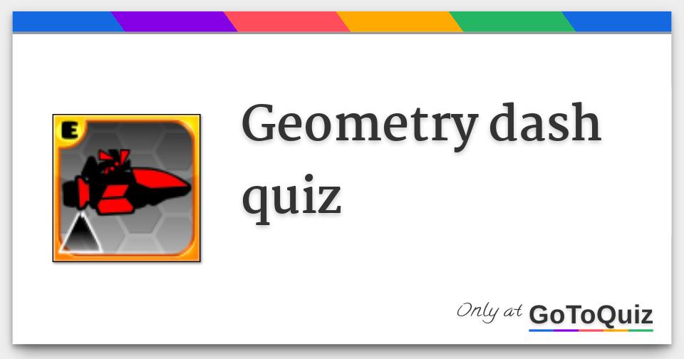 Geometry dash quiz
