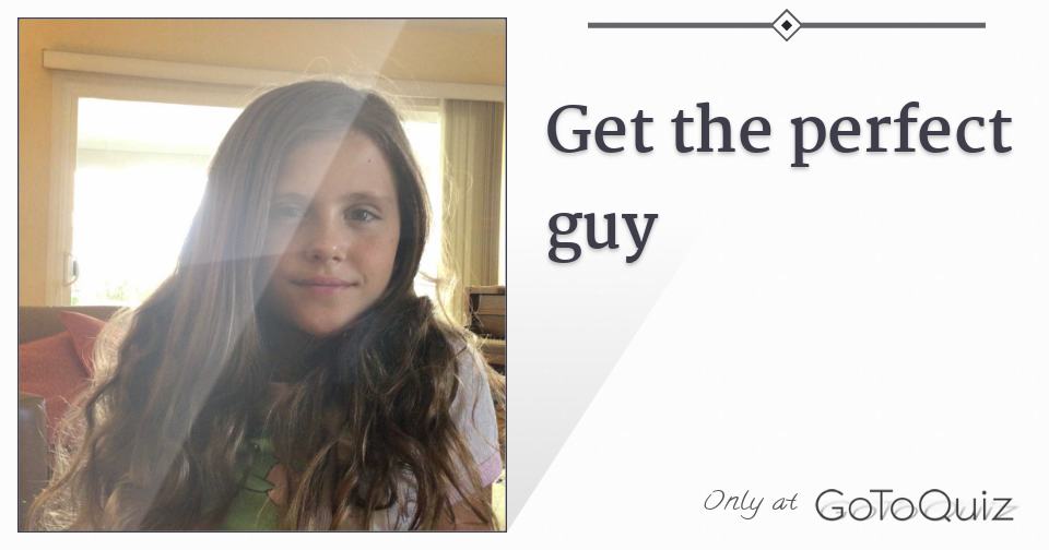 Results: Get the perfect guy