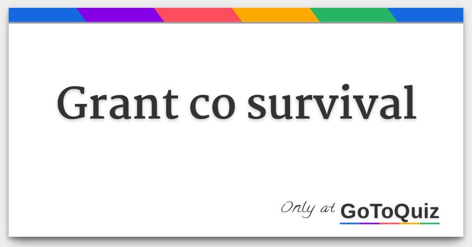 Results: grant co survival