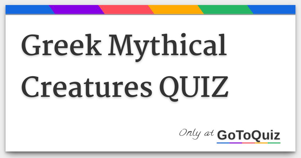 Results: Greek Mythical Creatures QUIZ