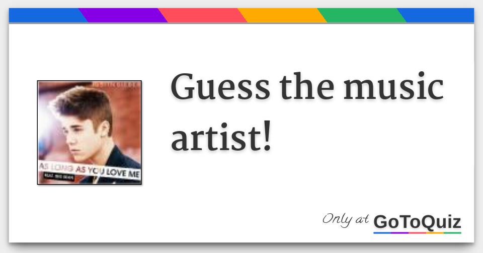 Guess the music artist!