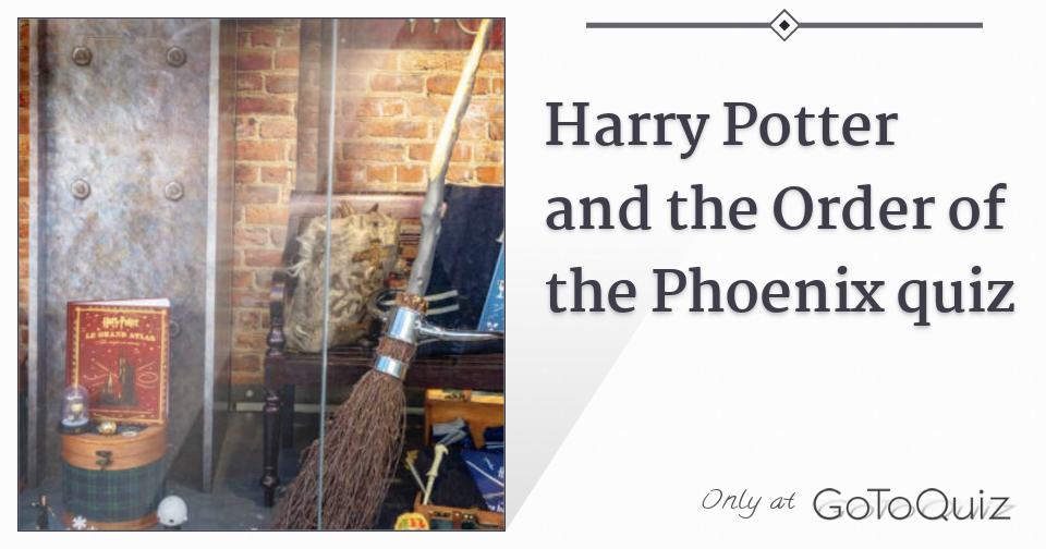 Harry Potter and the Order of the Phoenix quiz