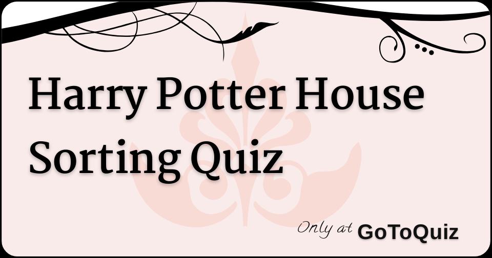 Harry Potter House Sorting Quiz