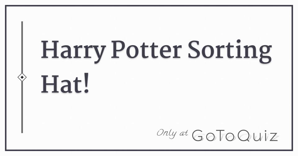 Harry Potter Sorting Hat! Find Your HP House
