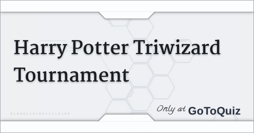 Harry Potter Triwizard Tournament
