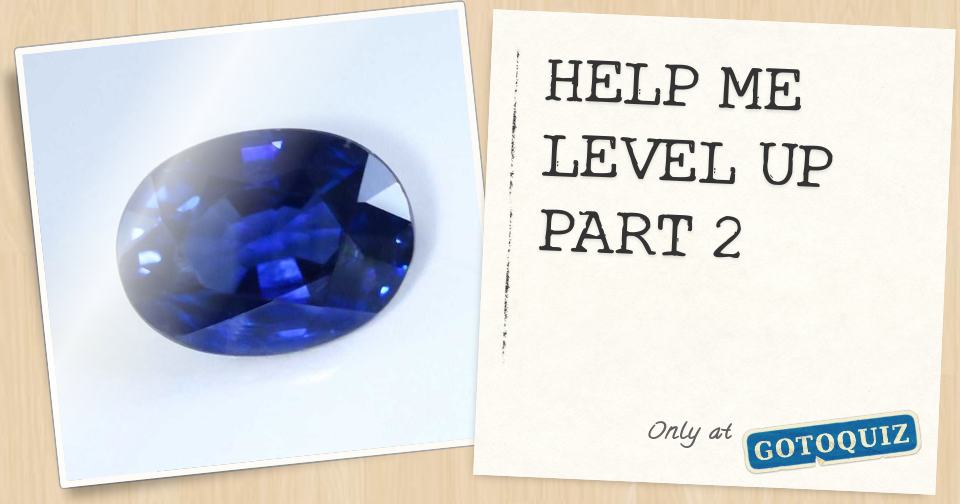 HELP ME LEVEL UP PART 2