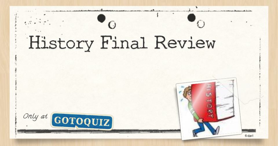 Results: History Final Review