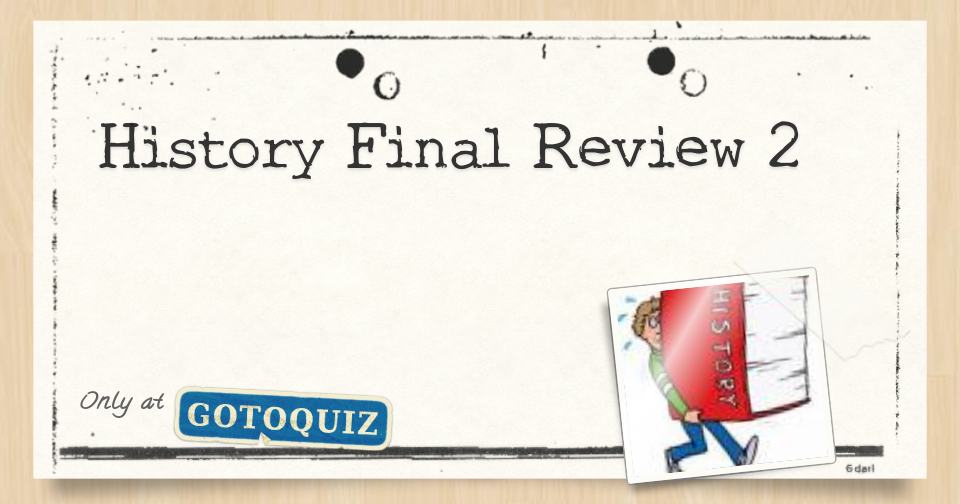 History Final Review 2