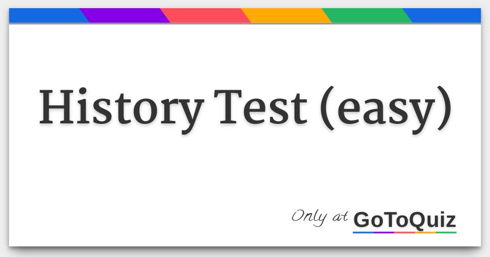 History Test (easy)