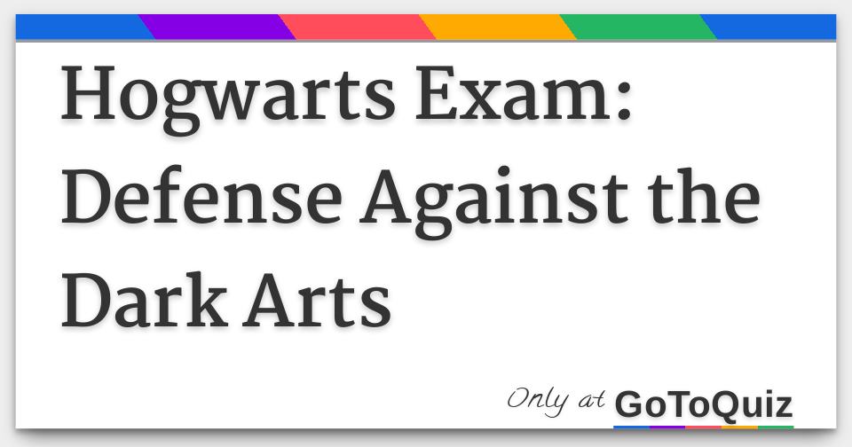 Hogwarts Exam: Defense Against the Dark Arts