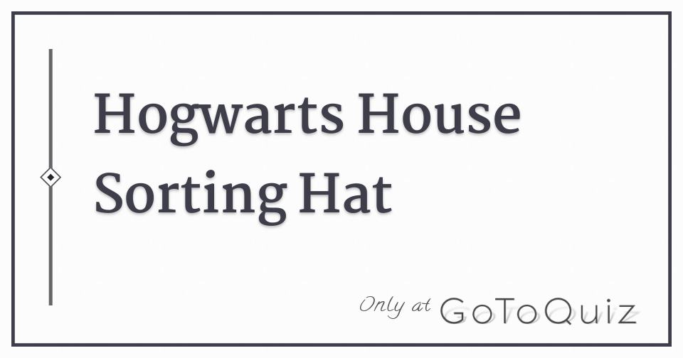Hogwarts House Sorting Hat Quiz