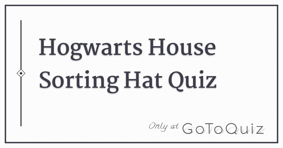 Hogwarts House Sorting Hat Quiz