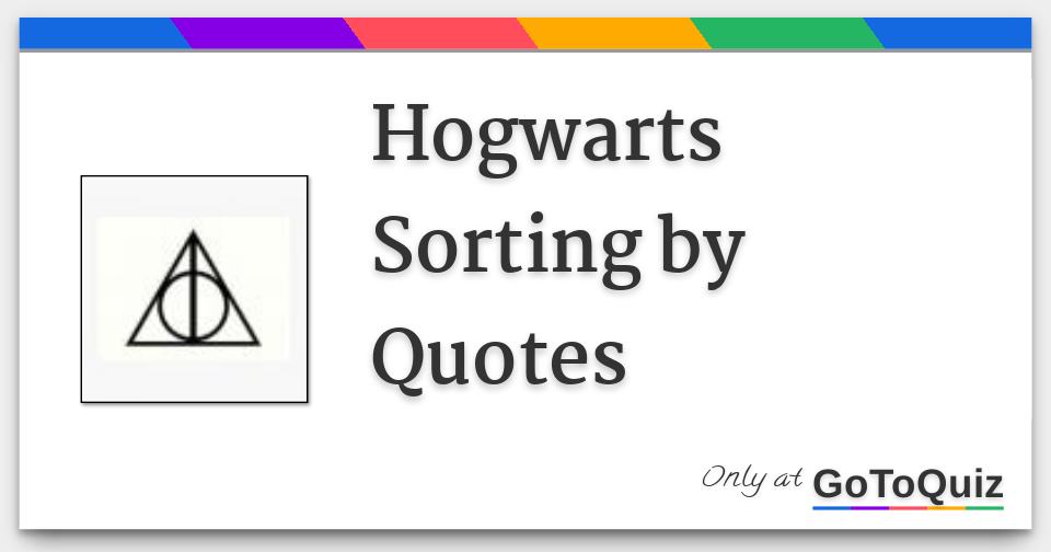 Hogwarts Sorting by Quotes