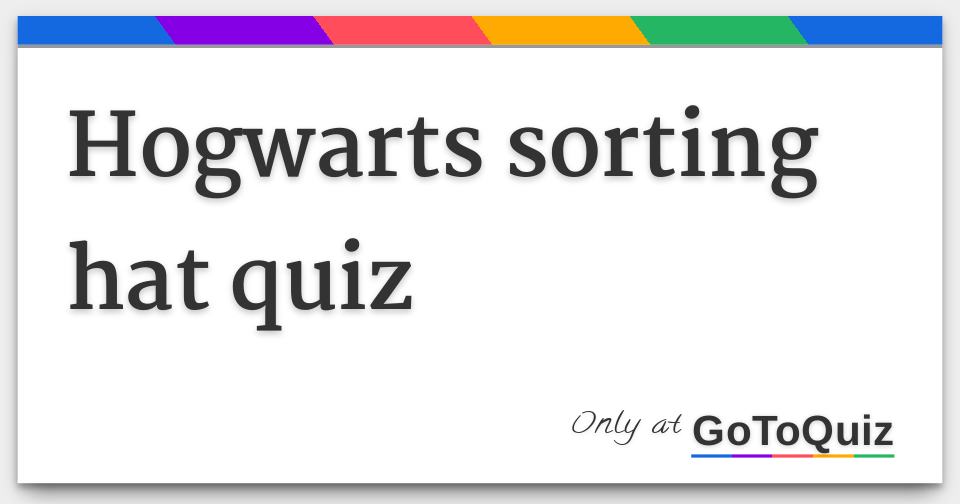 Hogwarts sorting hat quiz