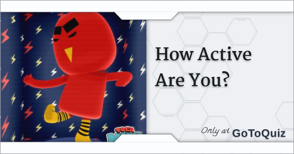 How Active Are You?