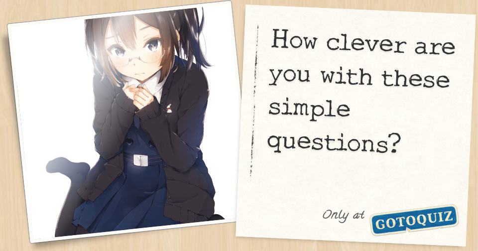 How clever are you with these simple questions?