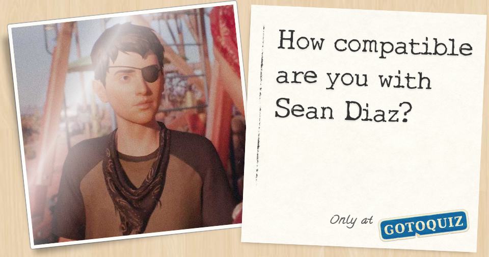 How compatible are you with Sean Diaz?