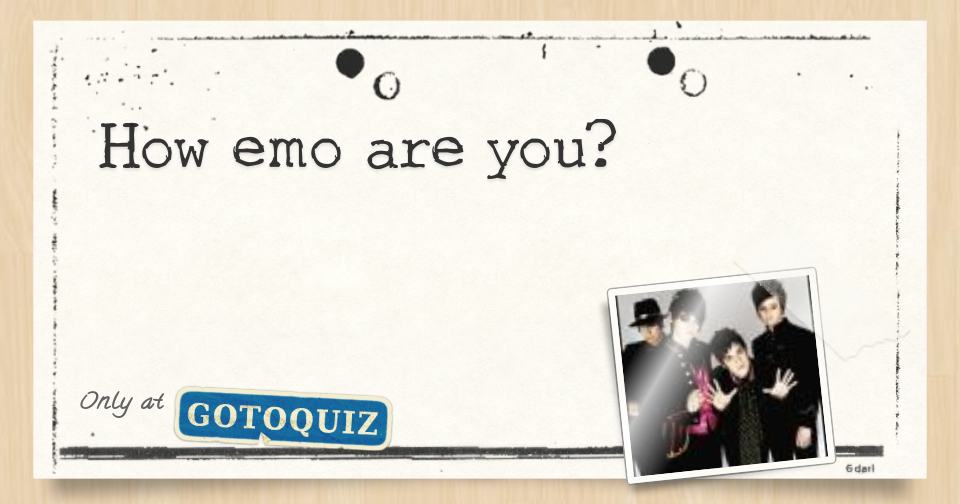 how emo are you?