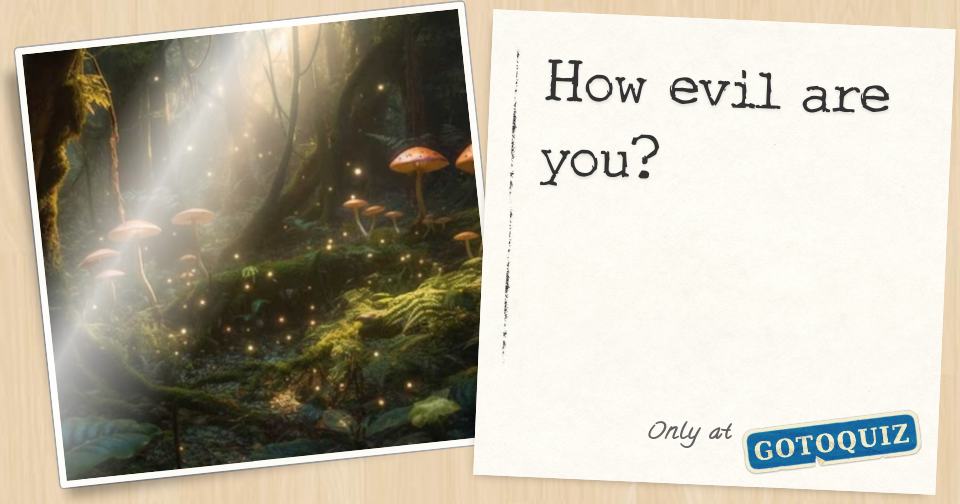 How evil are you?