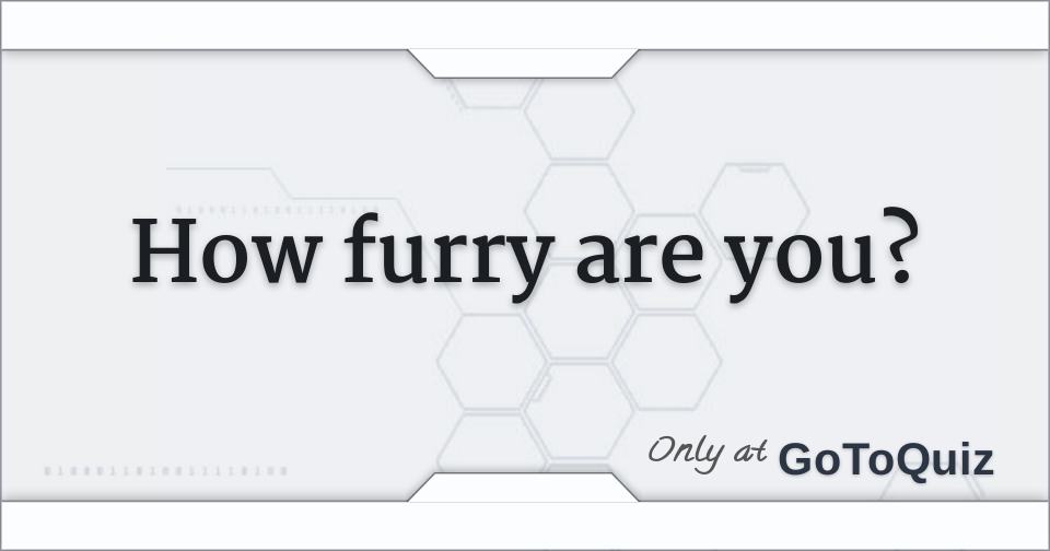 How furry are you?
