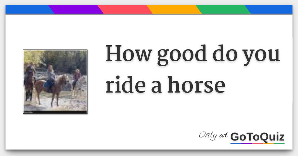 Results: How good do you ride a horse