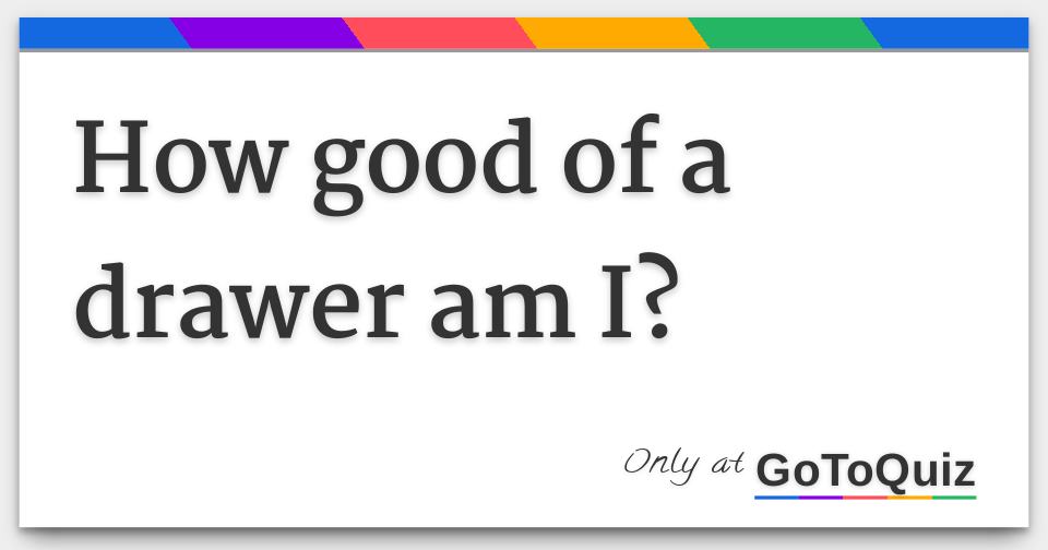 how good of a drawer am I?