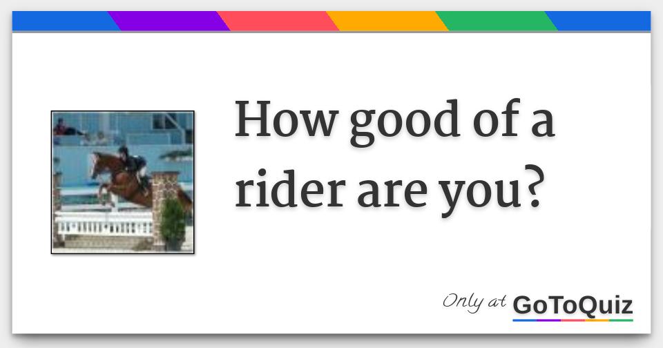 Results: How good of a rider are you?