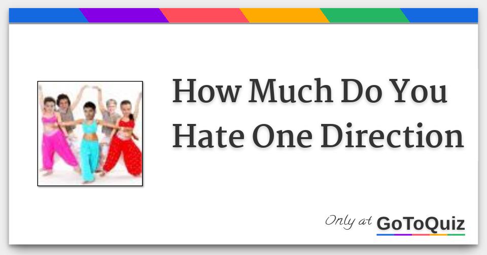 How Much Do You Hate One Direction