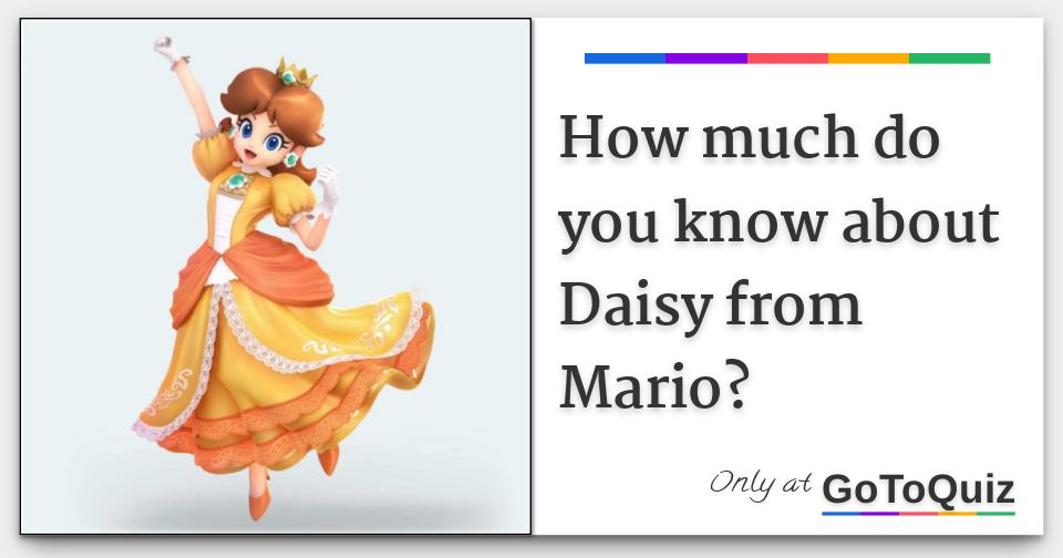 How much do you know about Daisy from Mario?
