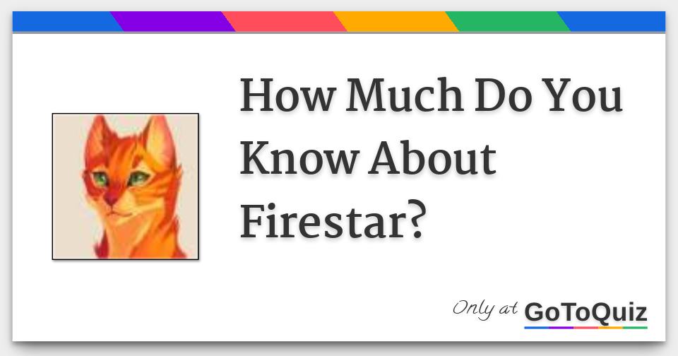 How Much Do You Know About Firestar?