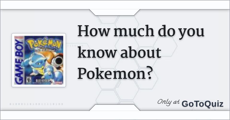 How Well Do You Know Pokemon? [difficult/unusual questions]