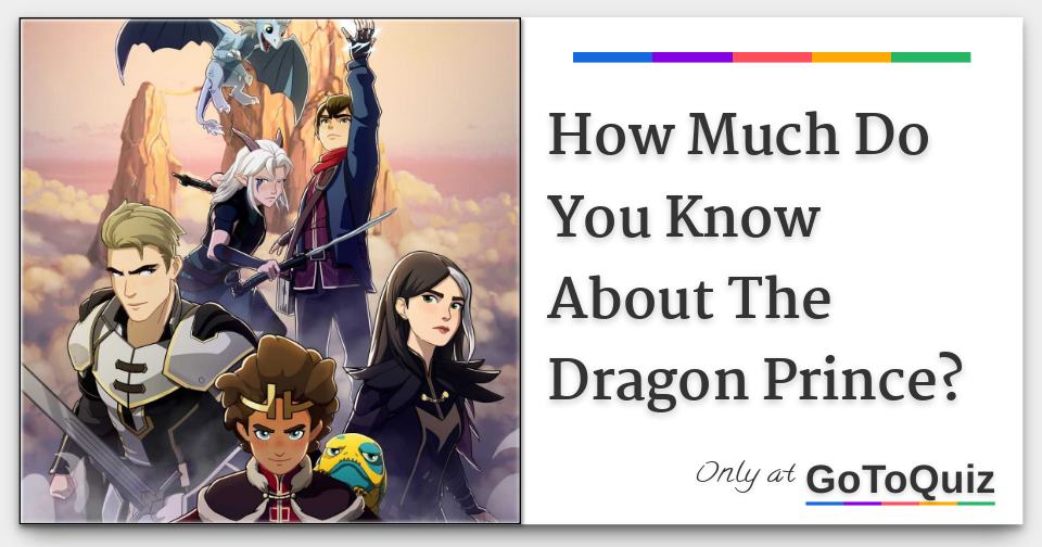 How Much Do You Know About The Dragon Prince?