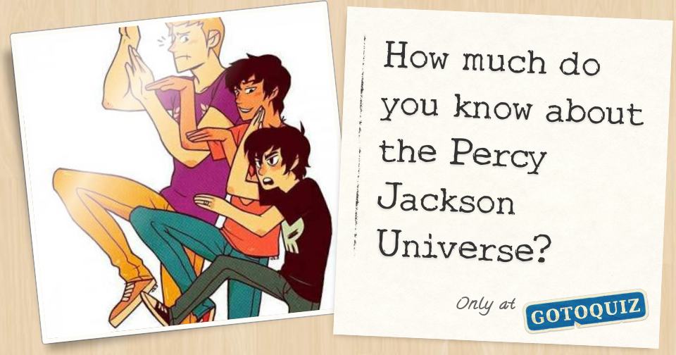 How much do you know about the Percy Jackson Universe?