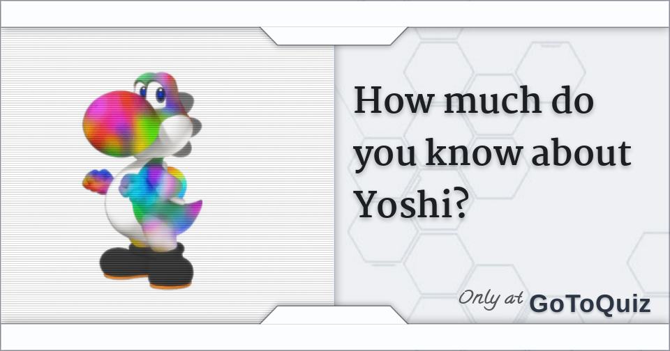 How much do you know about Yoshi?