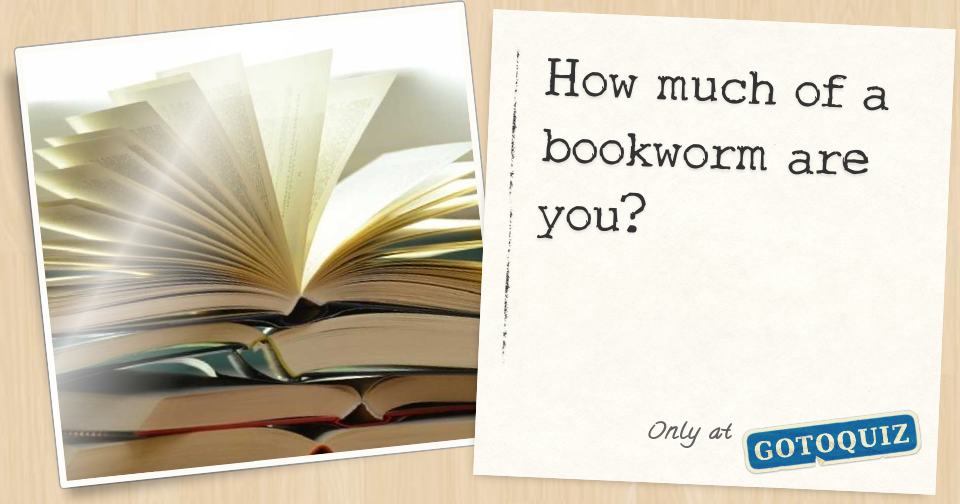 How much of a bookworm are you?