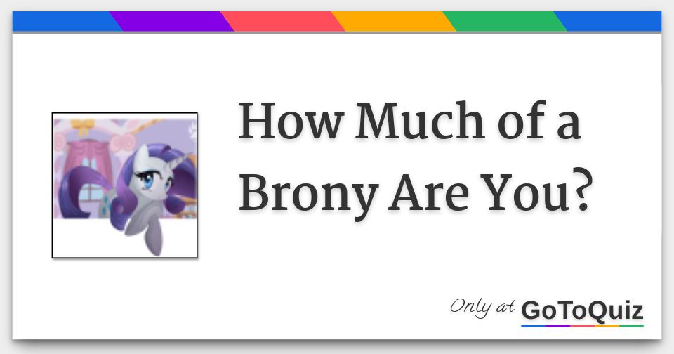 How Much of a Brony Are You?