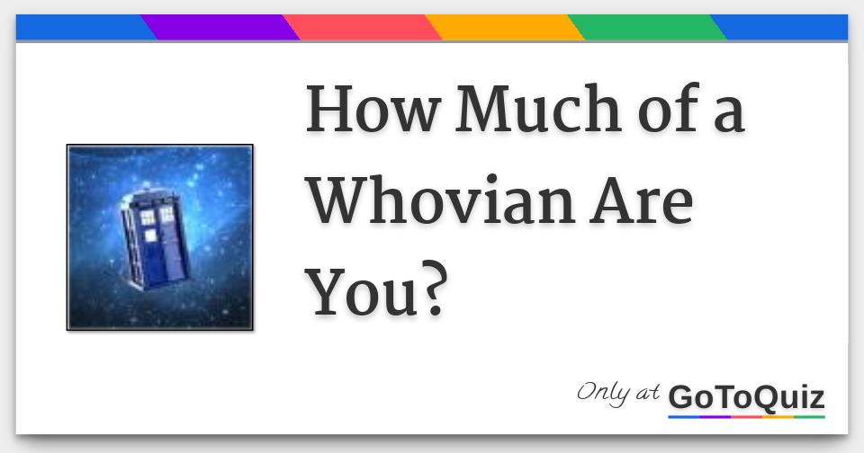 How Much of a Whovian Are You?
