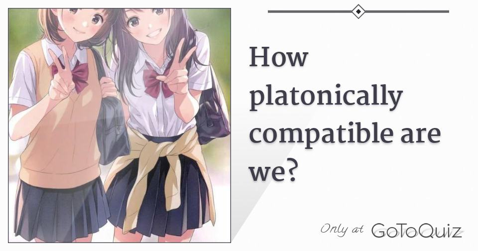 How platonically compatible are we?