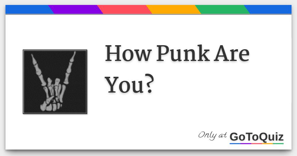 How Punk Are You?